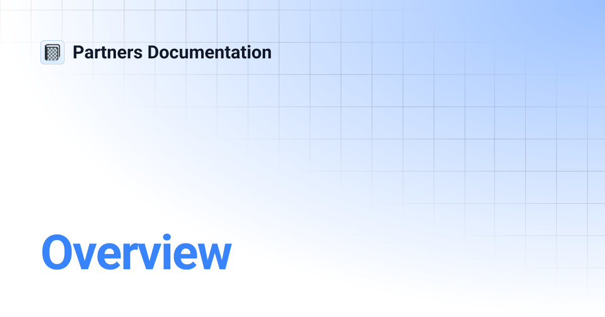 Overview | Partners Documentation